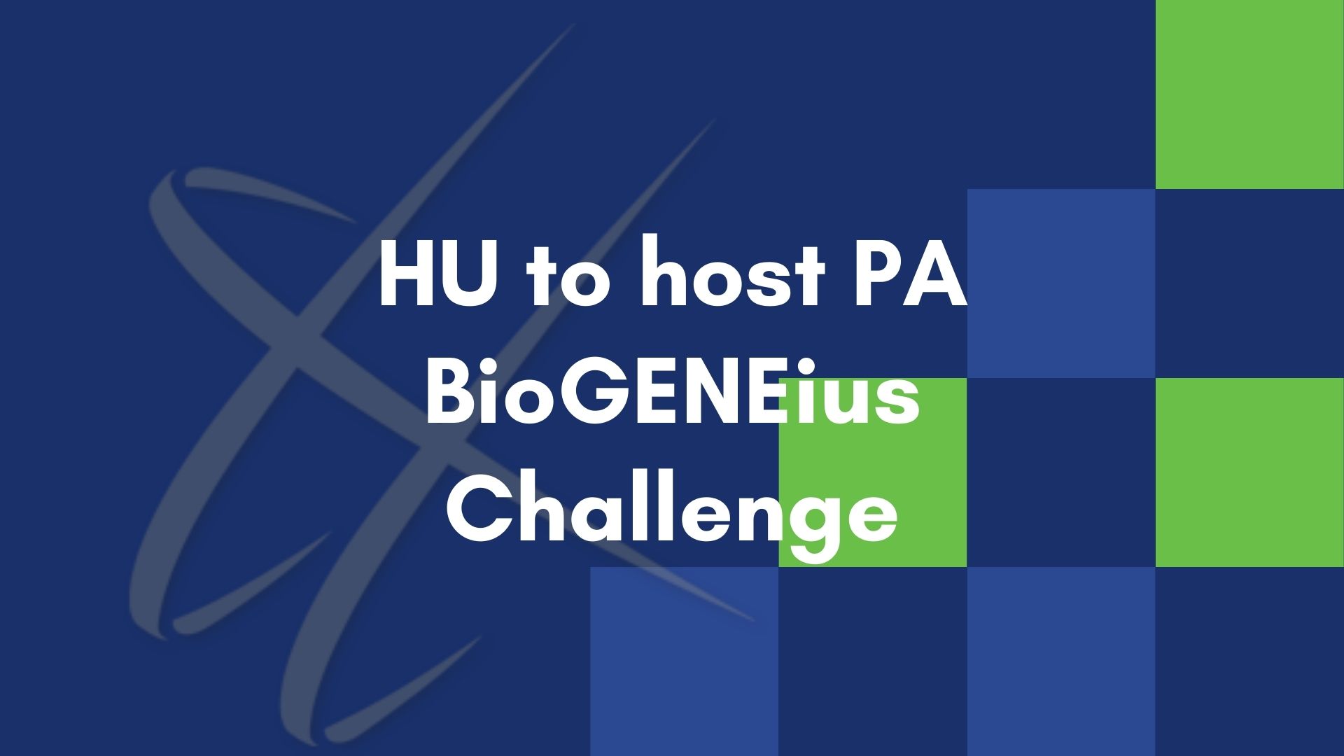 HU to host PA BioGENEius Challenge - Harrisburg University